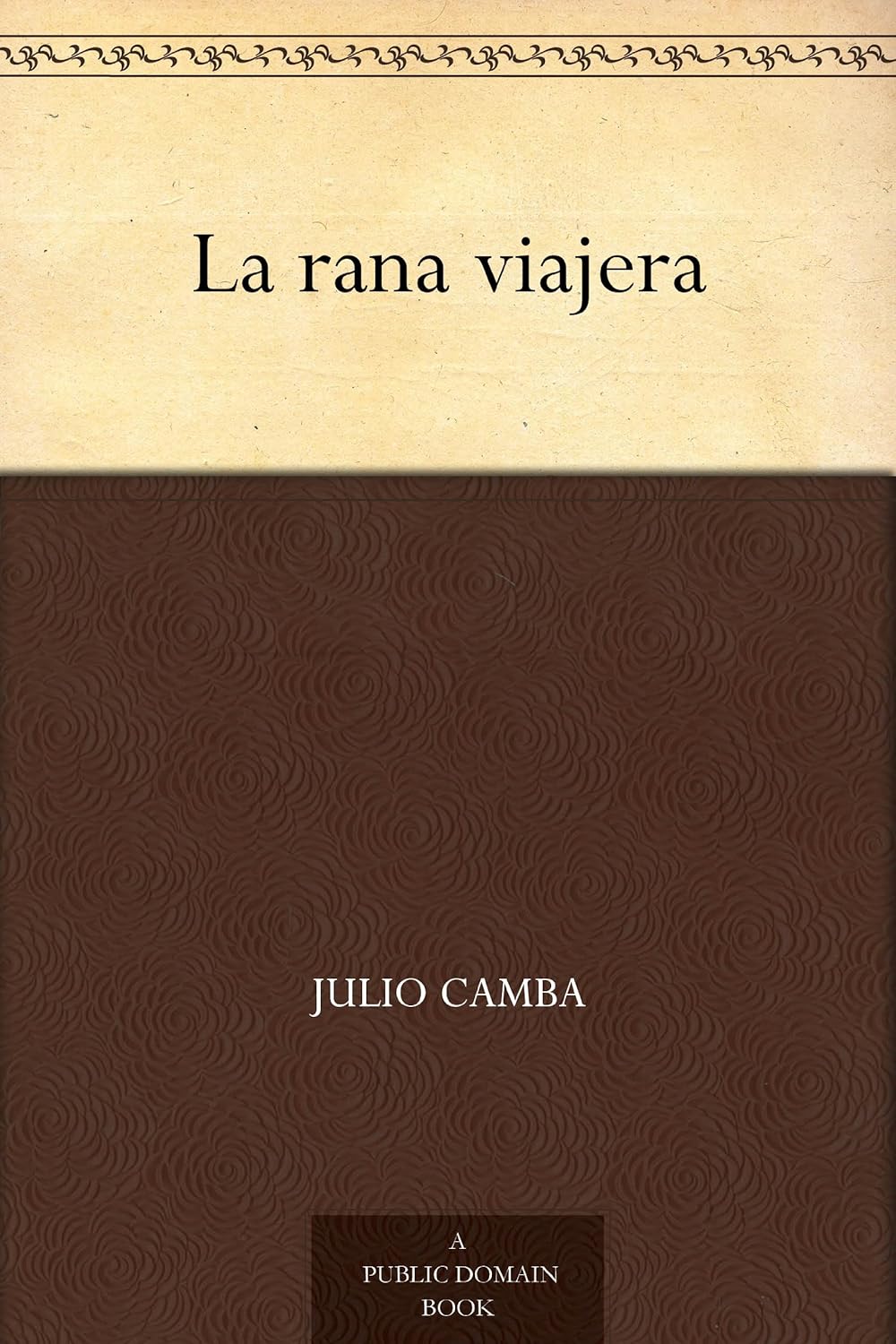 Amazon.com: La rana viajera (Spanish Edition) eBook : Camba, Julio ...