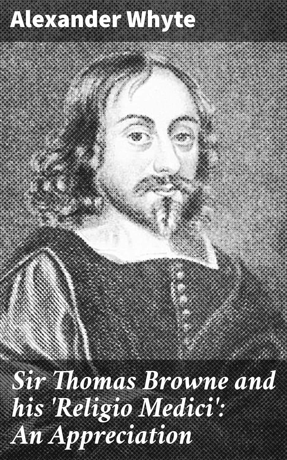 Amazon.com: Sir Thomas Browne and his 'Religio Medici': An Appreciation ...
