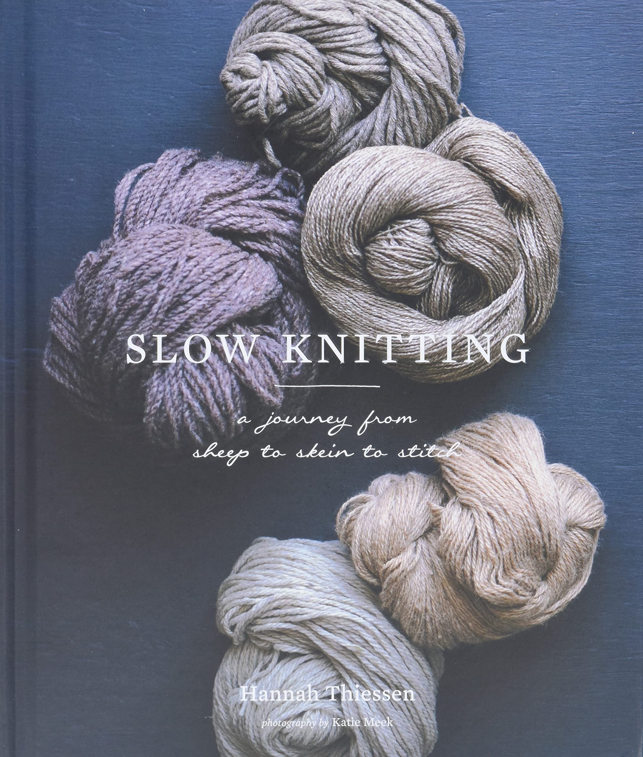 Amazon.com: Slow Knitting: A Journey from Sheep to Skein to Stitch ...