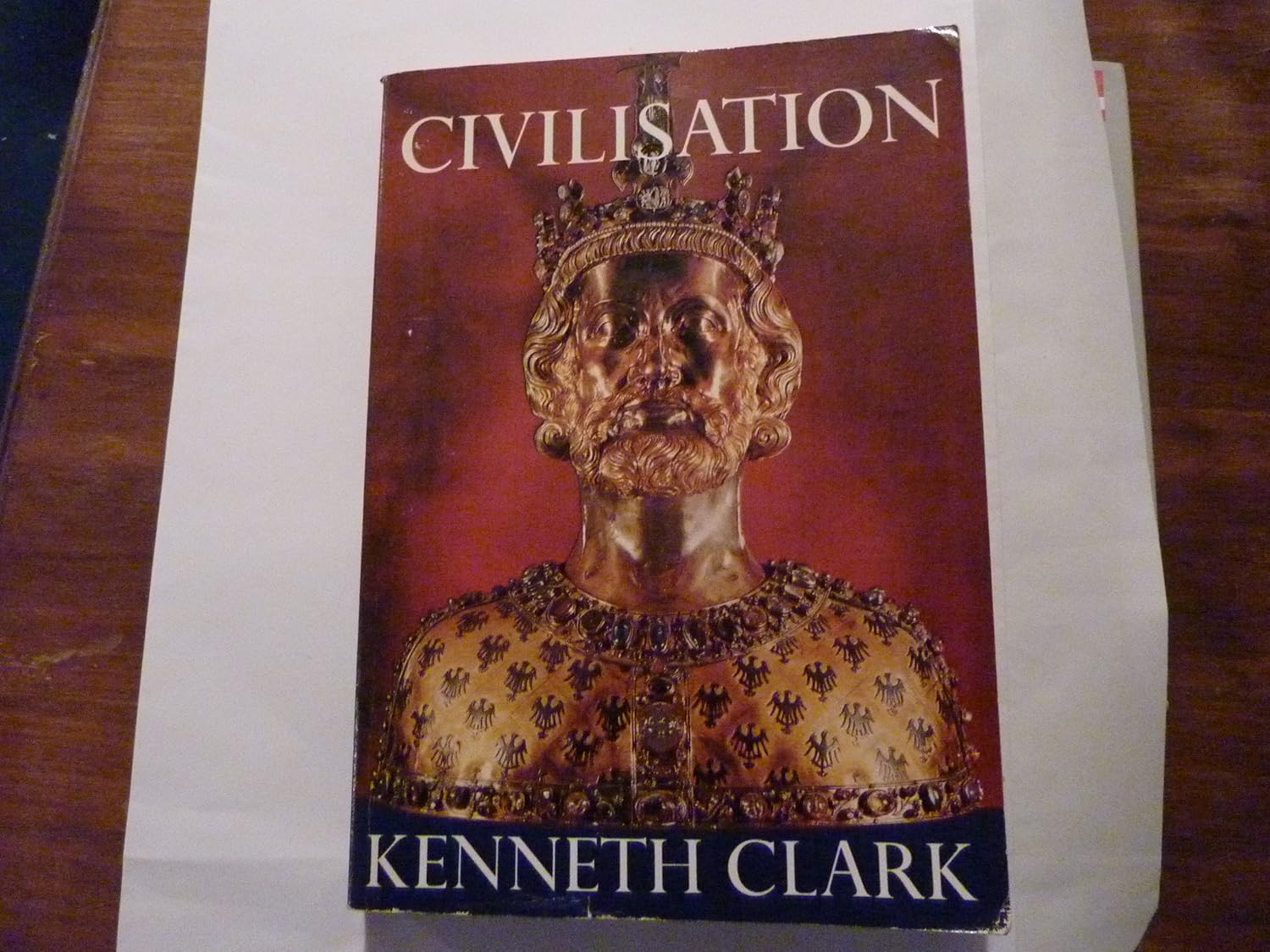 Civilisation ( Illustrated with Color Plates - 1969 ): Kenneth Clark ...
