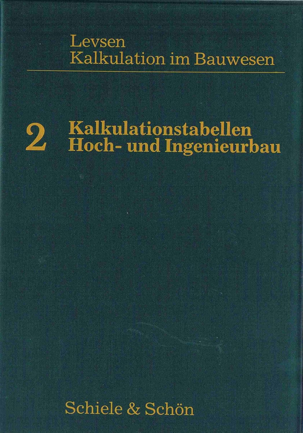 Kalkulation im Bauwesen / Kalkulationstabellen Hoch- und Ingenieurbau ...
