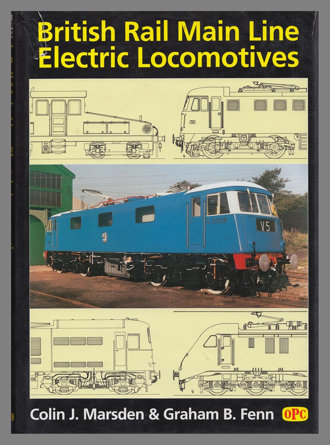 British Rail Main Line Electric Locomotives: Marsden, Colin J., Fenn ...