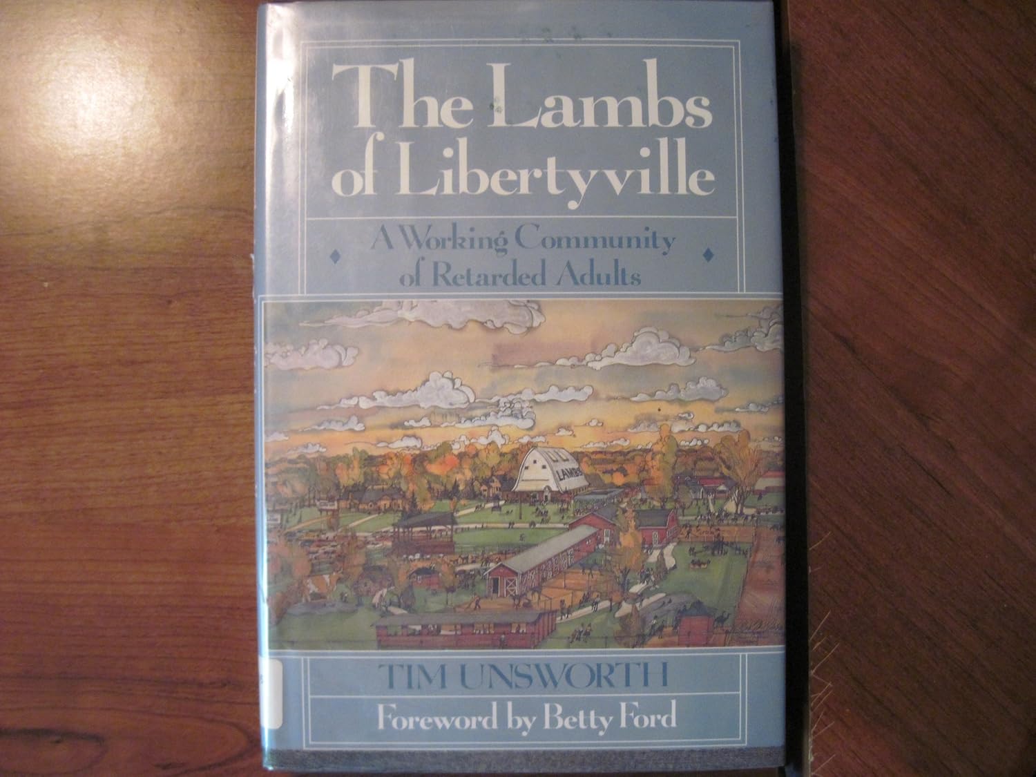 The Lambs of Libertyville: A Working Community of Retarded Adults ...
