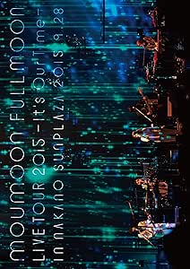 Amazon.co.jp: moumoon FULLMOON LIVE TOUR 2015 ~It's Our Time~ IN NAKANO SUNPLAZA 2015.9.28(BD ...
