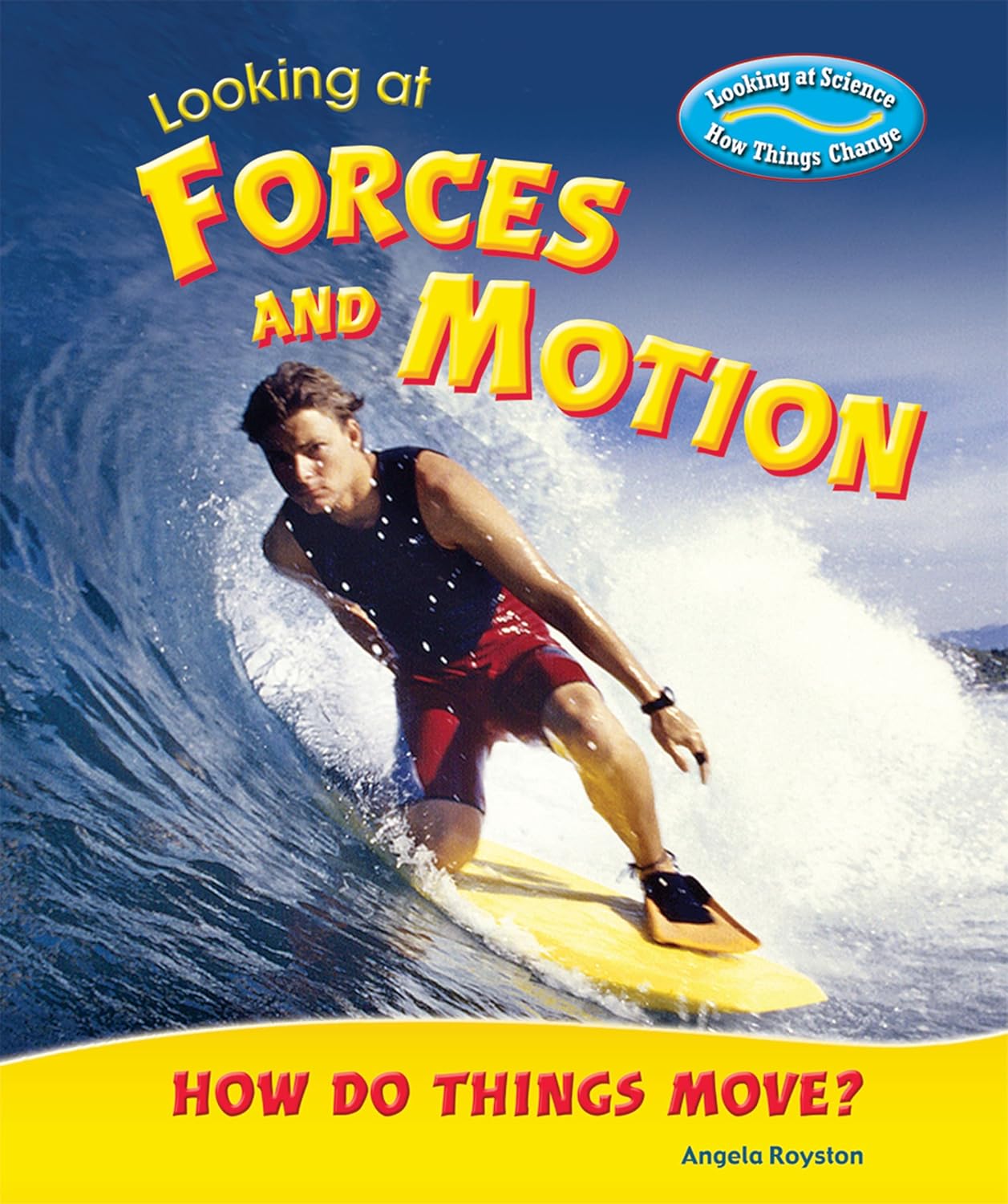 Looking at Forces and Motion: How Do Things Move? (Looking at Science ...