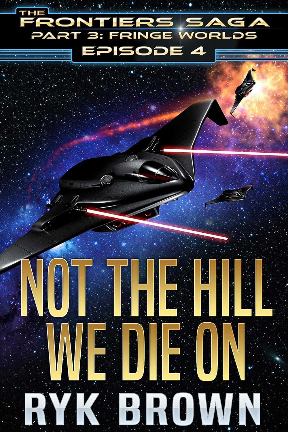 Amazon.com: Ep.#3.4 - Not The Hill We Die On (The Frontiers Saga - Part ...
