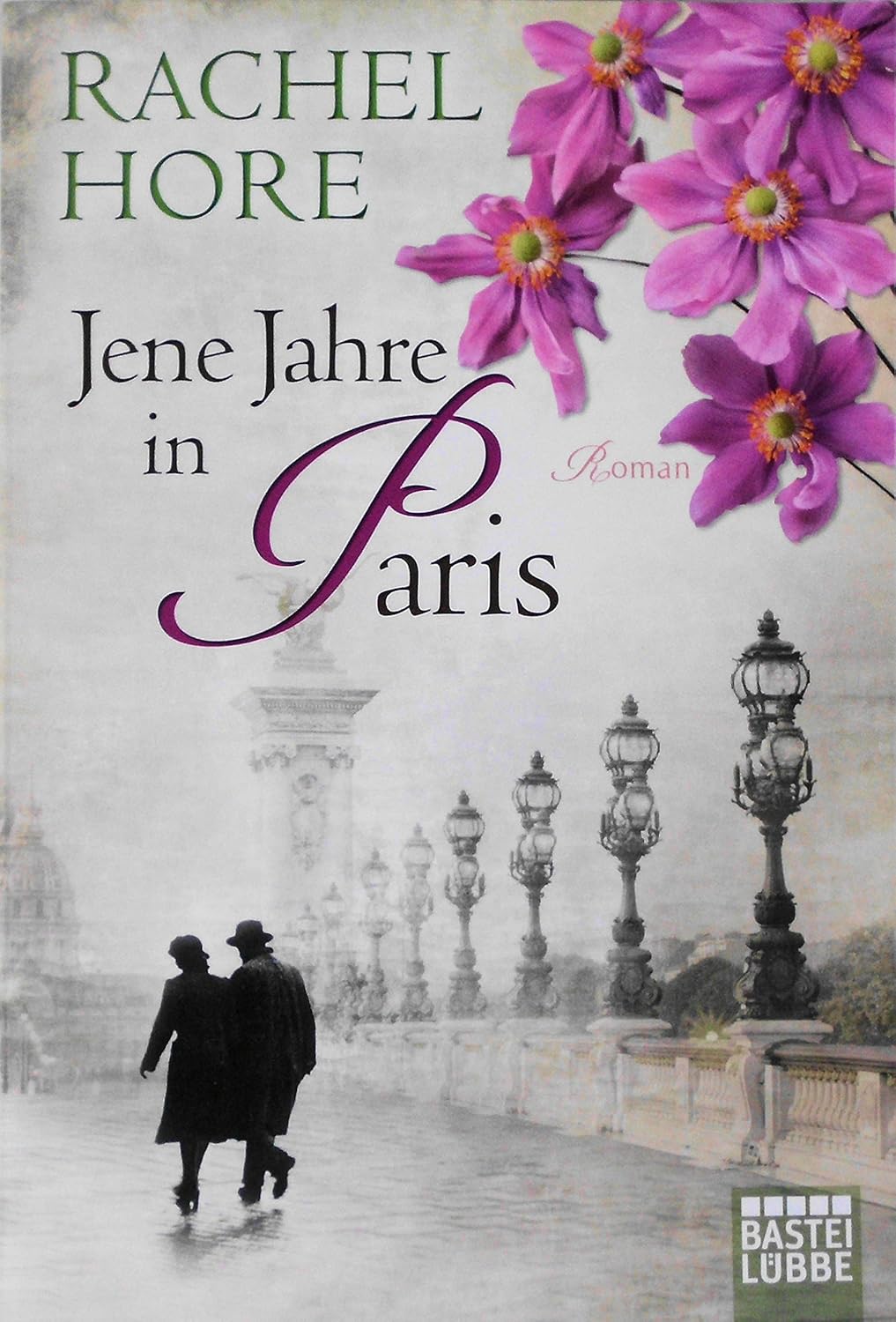 Amazon.com: Jene Jahre in Paris: 9783404172757: Rachel Hore, Barbara ...