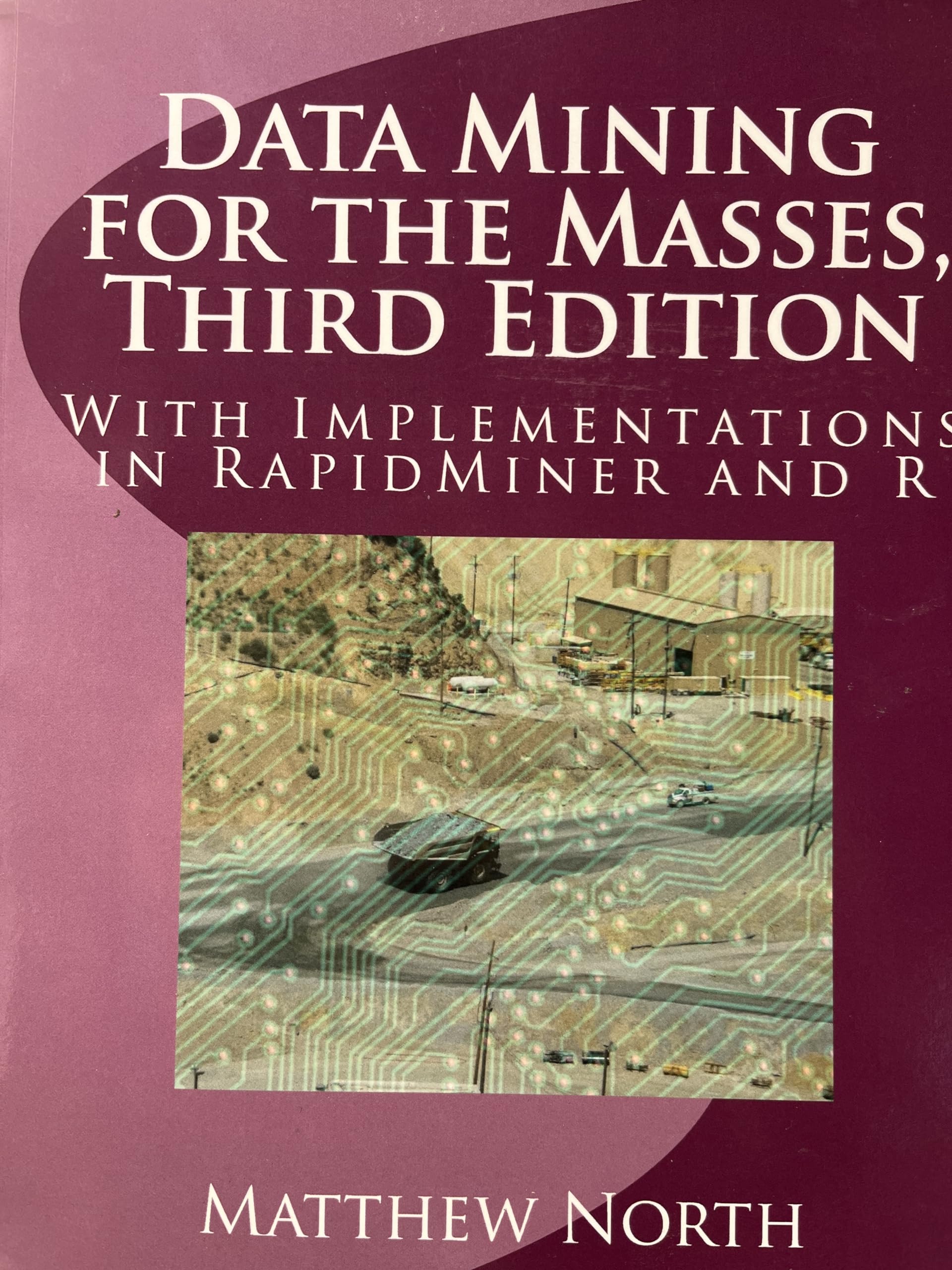 Data Mining for the Masses, Third Edition: With Implementations in ...