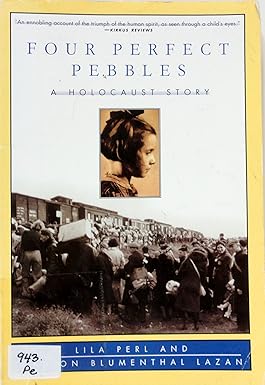 Four Perfect Pebbles: A Holocaust Story: Perl, Lila, Marion Blumenthal ...