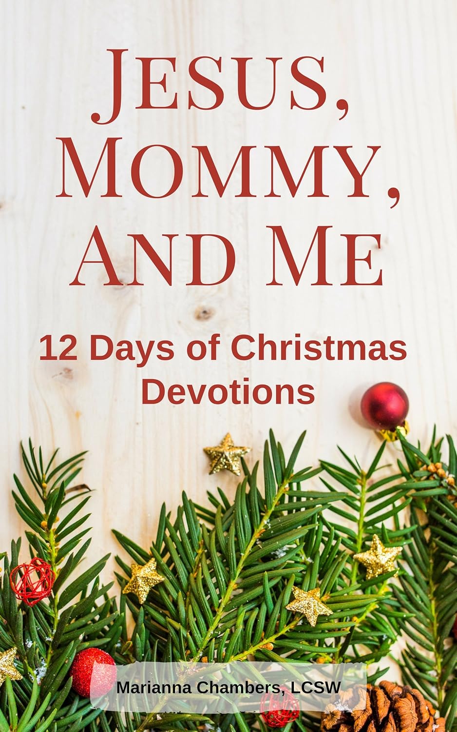 Jesus, Mommy, and Me: 12 Days of Christmas Devotions (Jesus, Mommy, and ...