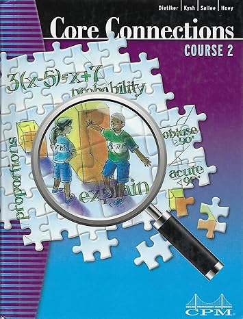 Core Connections Course 2 Student Edition: Leslie Dietiker, Judy Kysh ...