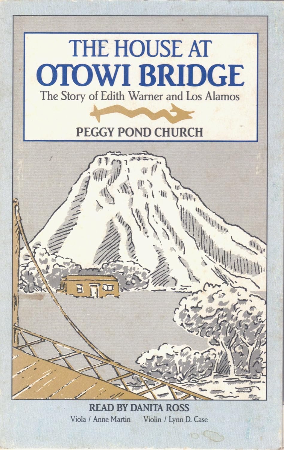 House at Otowi Bridge: The Story of Edith Warner and Los Alamos: Church ...