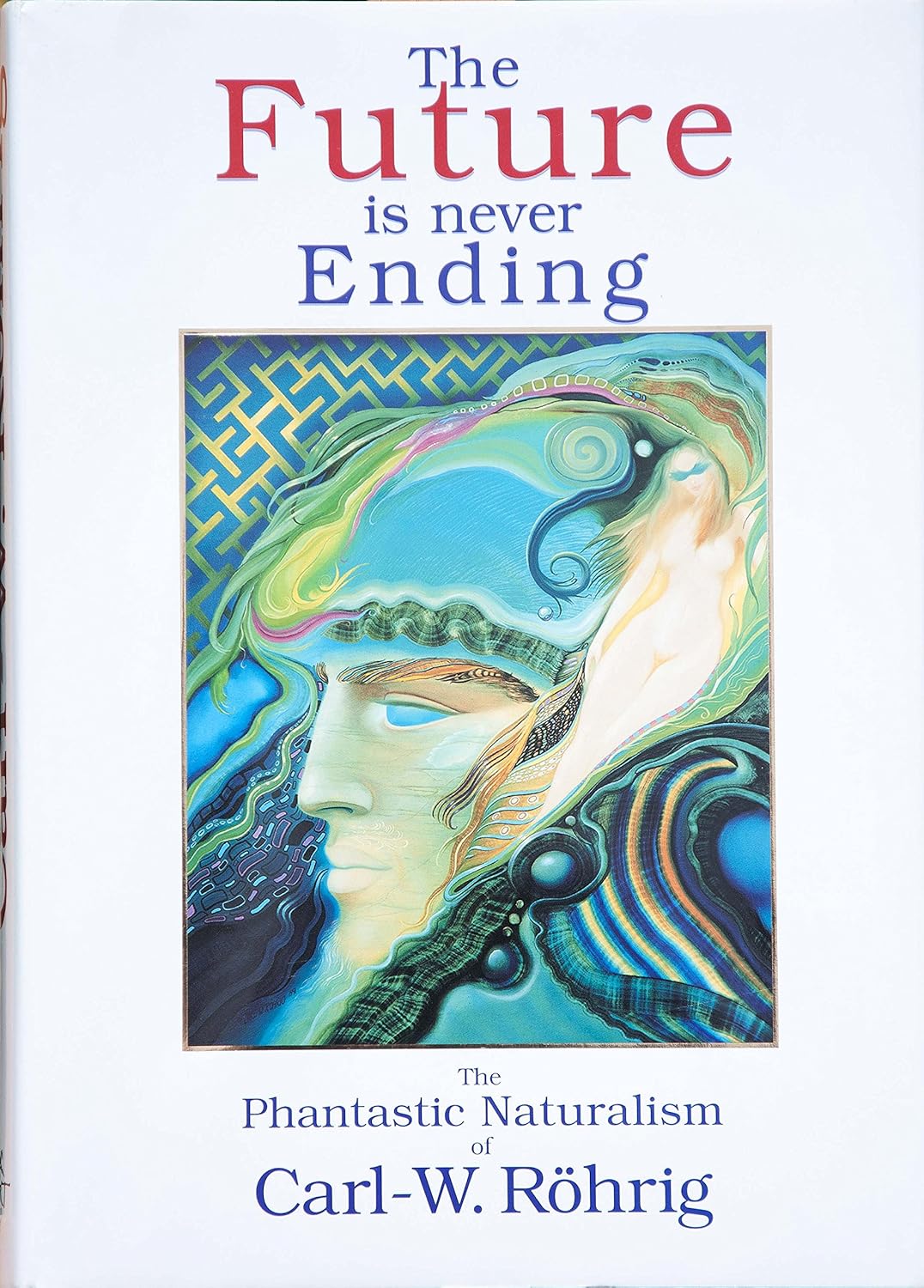 Amazon.com: The Future Is Never Ending: The Phantastic Naturalism of ...
