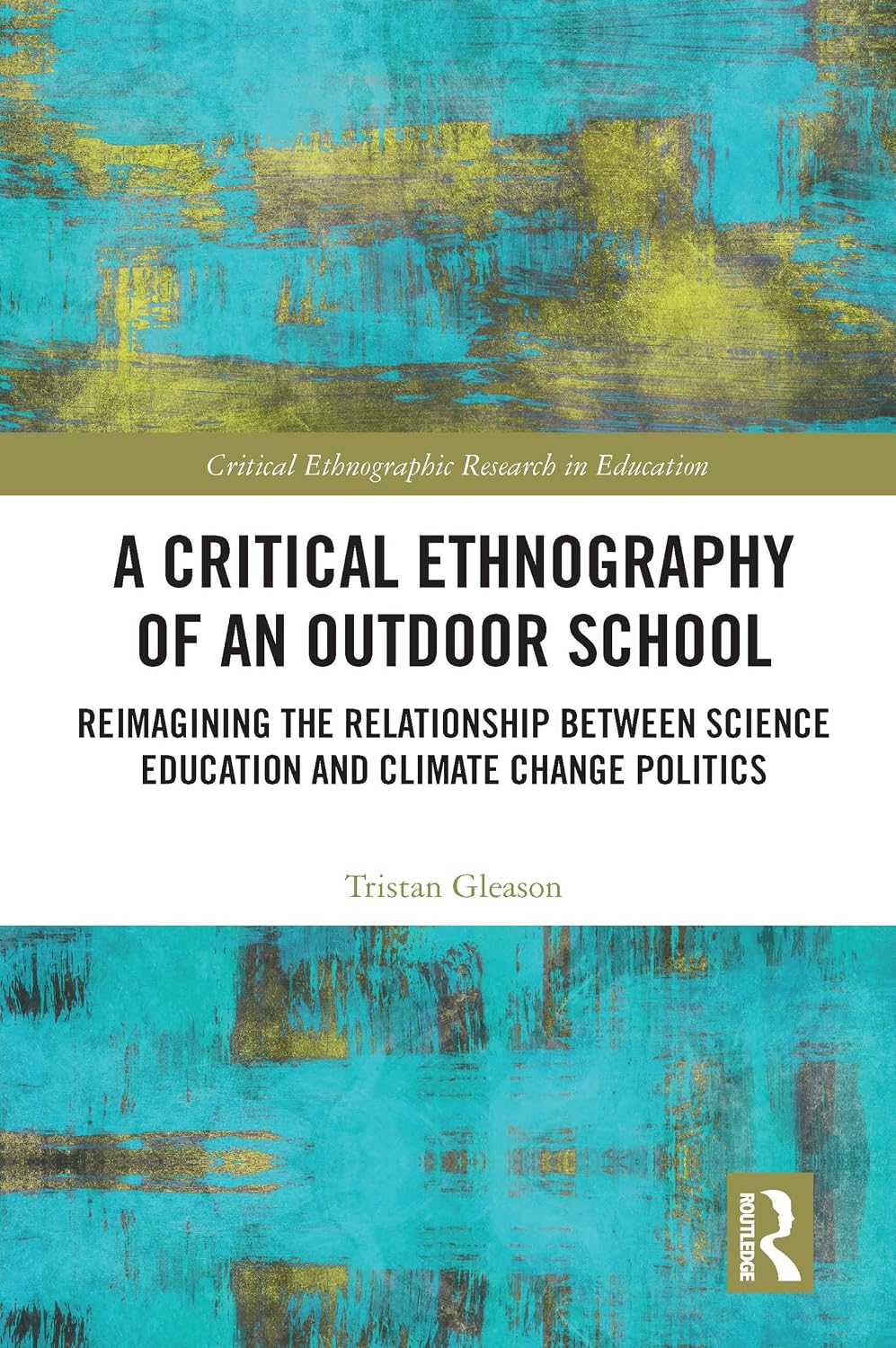 A Critical Ethnography of an Outdoor School: Reimagining the ...