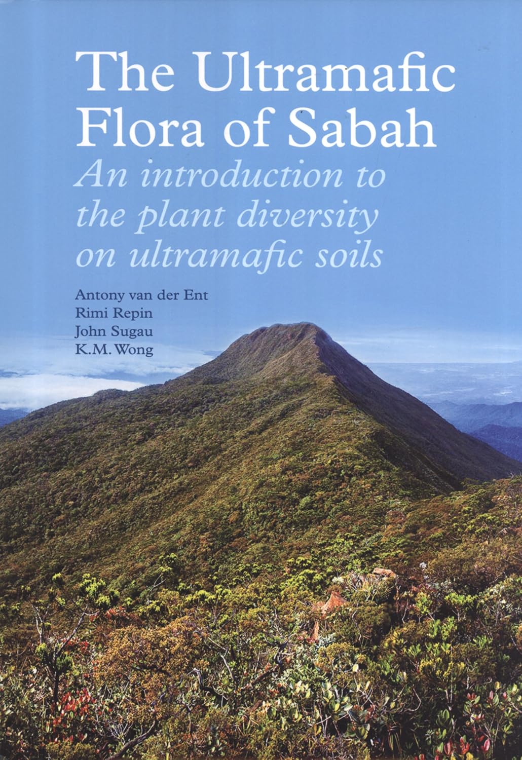 The Ultramafic Flora of Sabah: An Introduction to Plant Diversity on ...