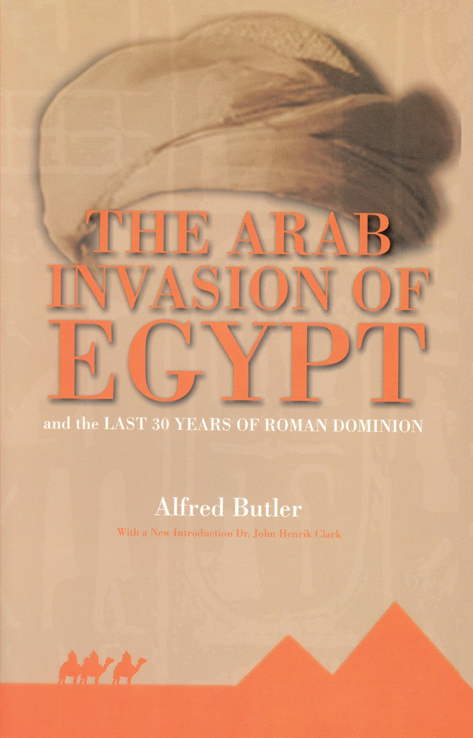 Snapklik.com : The Arab Conquest Of Egypt: And The Last 30 Years Of The ...