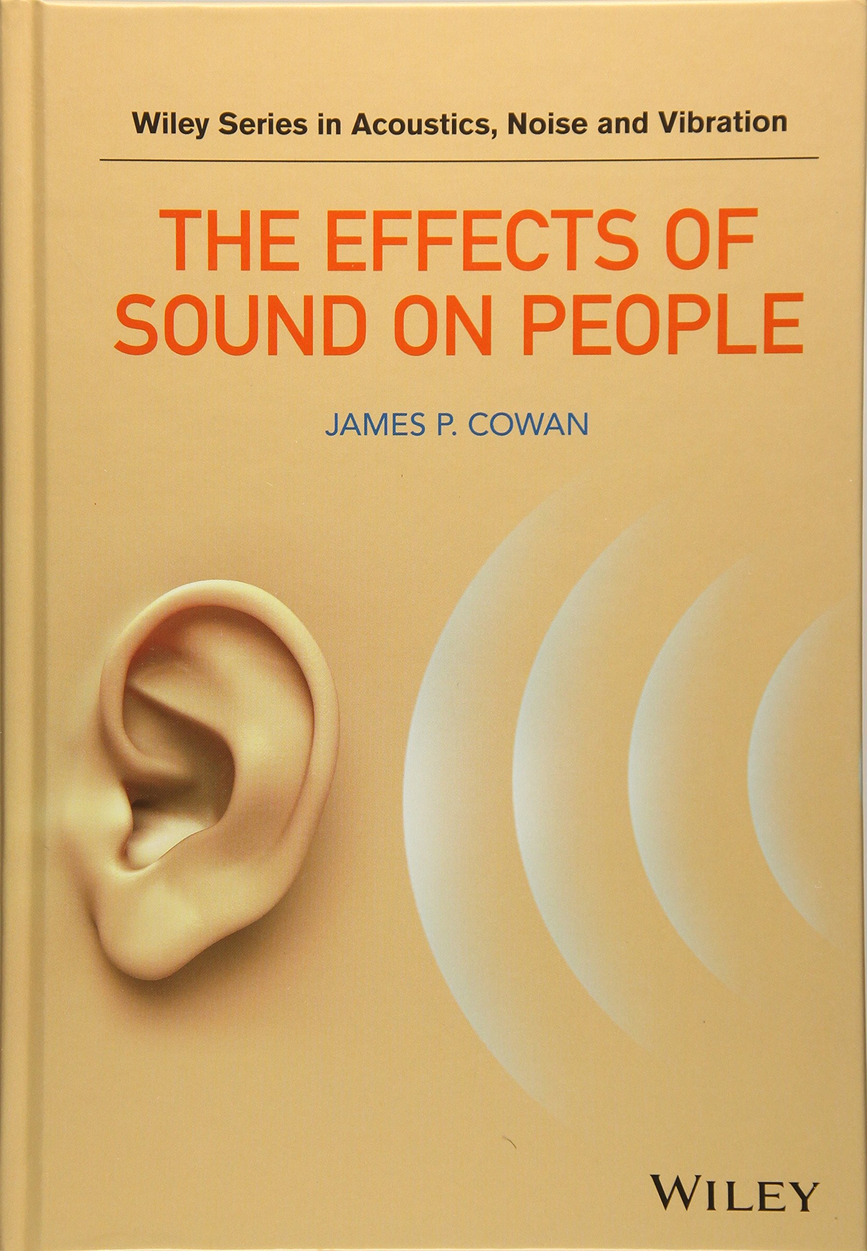 The Effects of Sound on People (Wiley Series in Acoustics Noise and ...