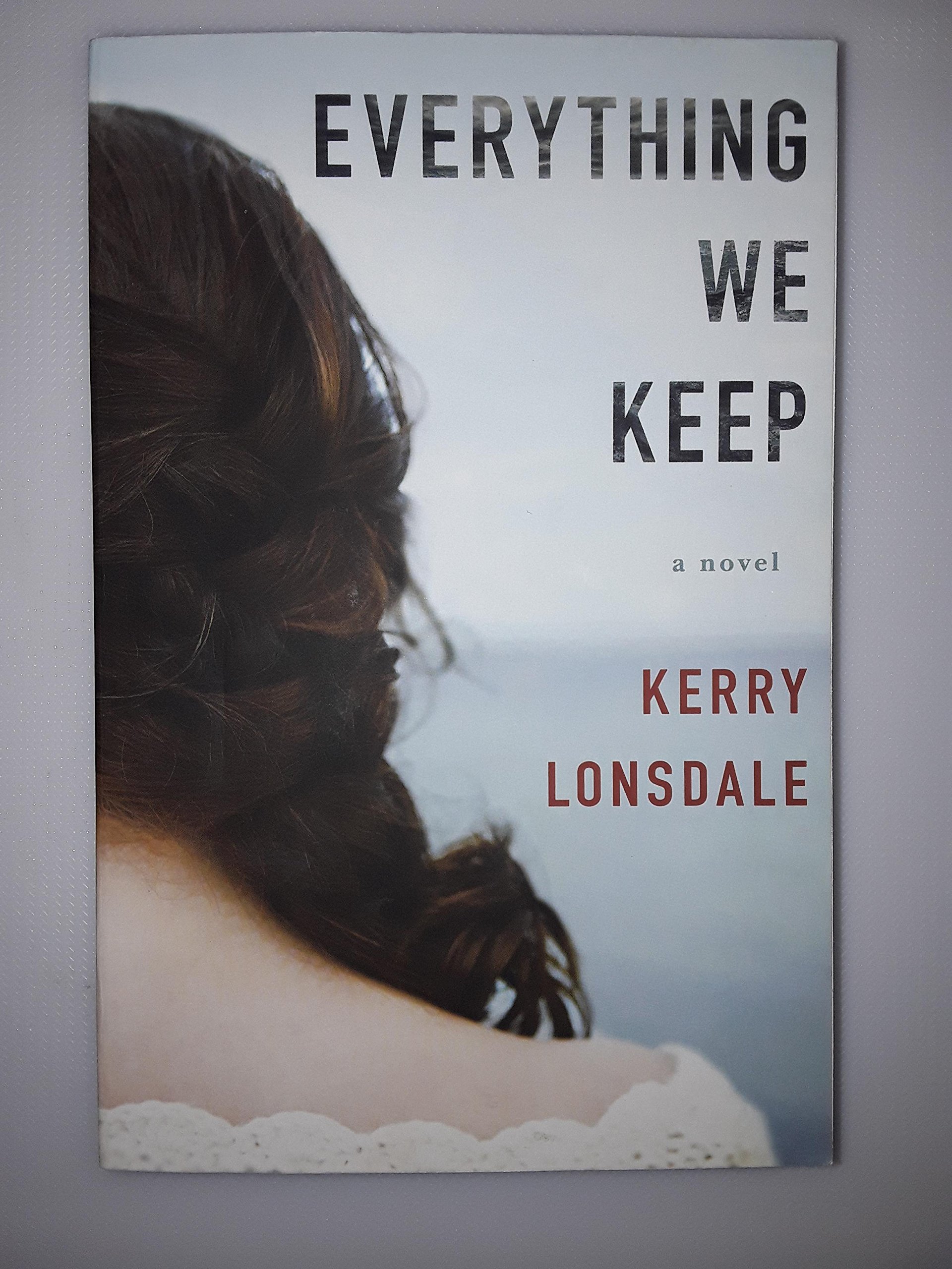 Amazon.com: Everything We Keep: A Novel (Everything, 1): 9781503935310 ...