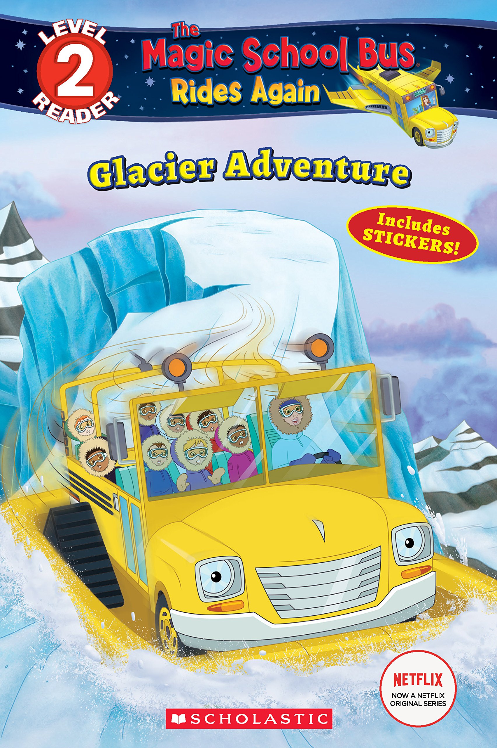 Glacier Adventure (The Magic School Bus Rides Again: Scholastic Reader ...