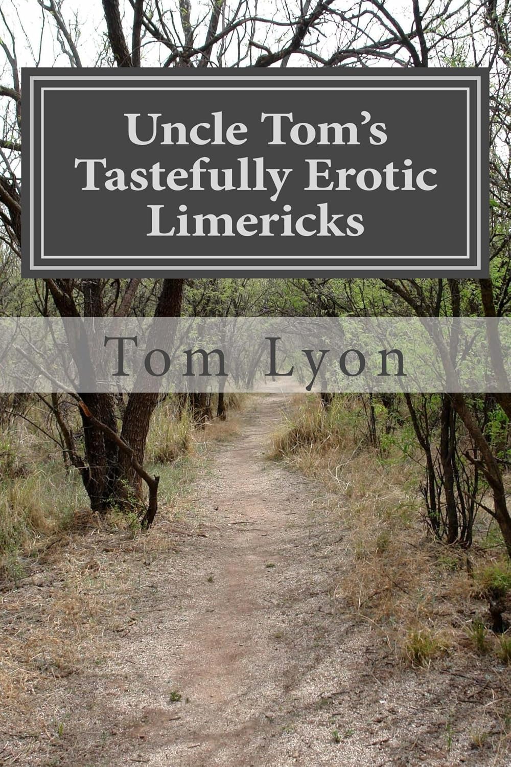 Amazon.com: Uncle Tom's Tastefully Erotic Limericks eBook : Lyon, Tom ...