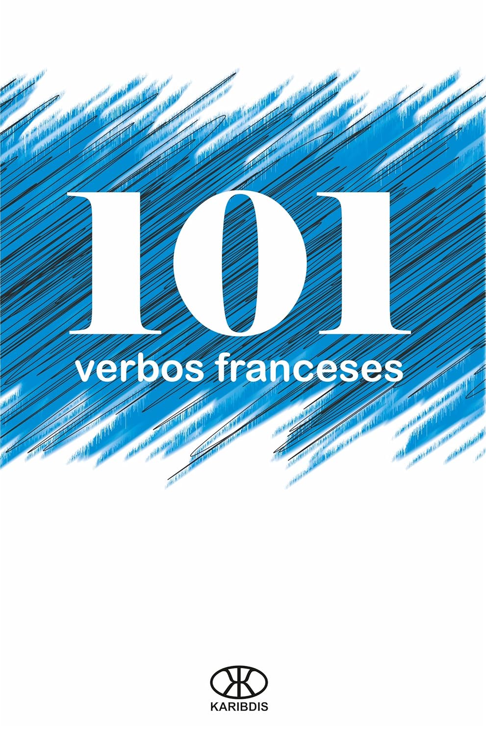 101 verbos franceses (Colección 101 verbos nº 1) (Spanish Edition ...