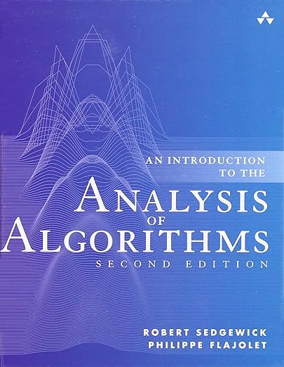 Introduction to the Analysis of Algorithms, An: Sedgewick, Robert ...