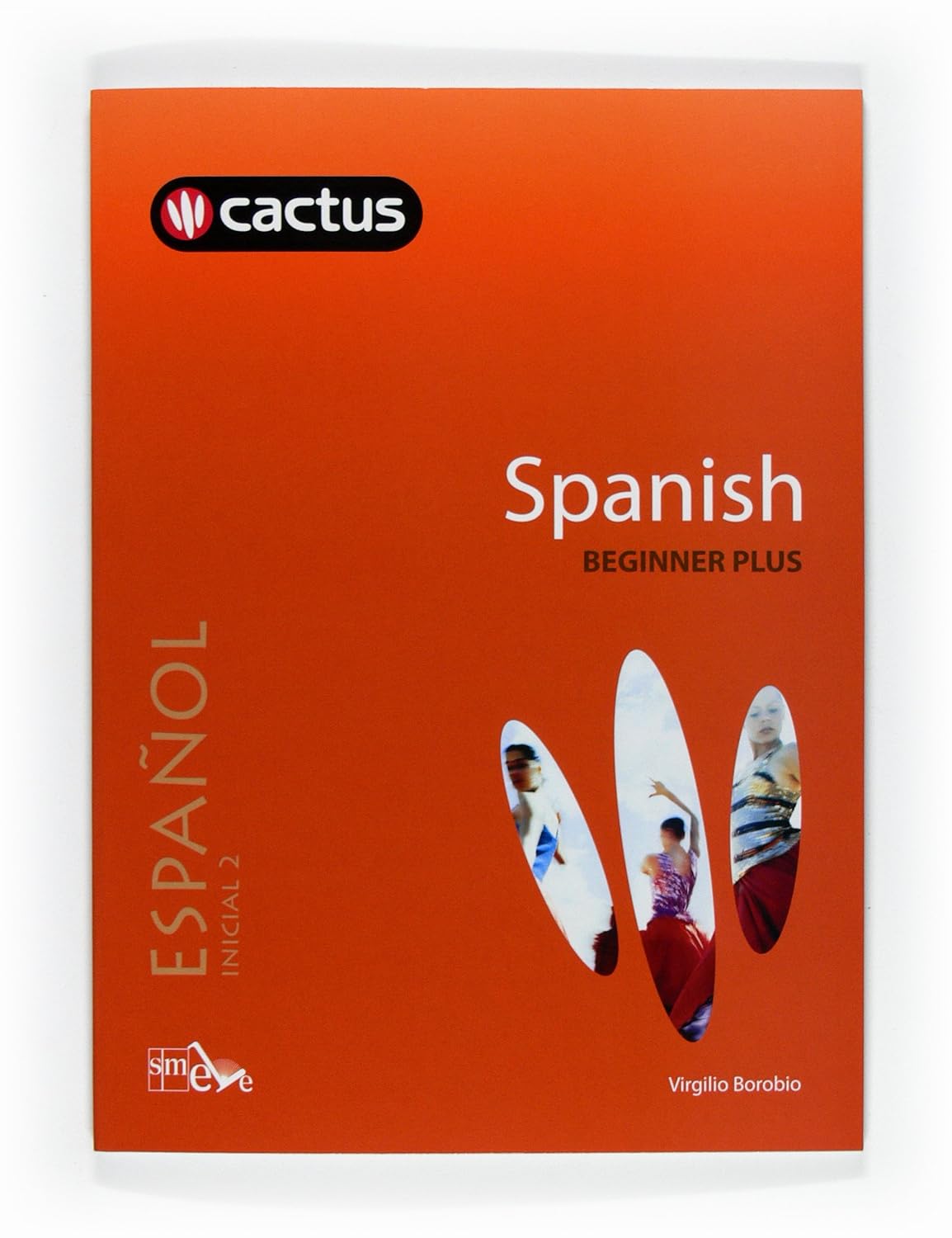 Cactus. Spanish, Beginner Plus: Borobio Carrera, Virgilio ...