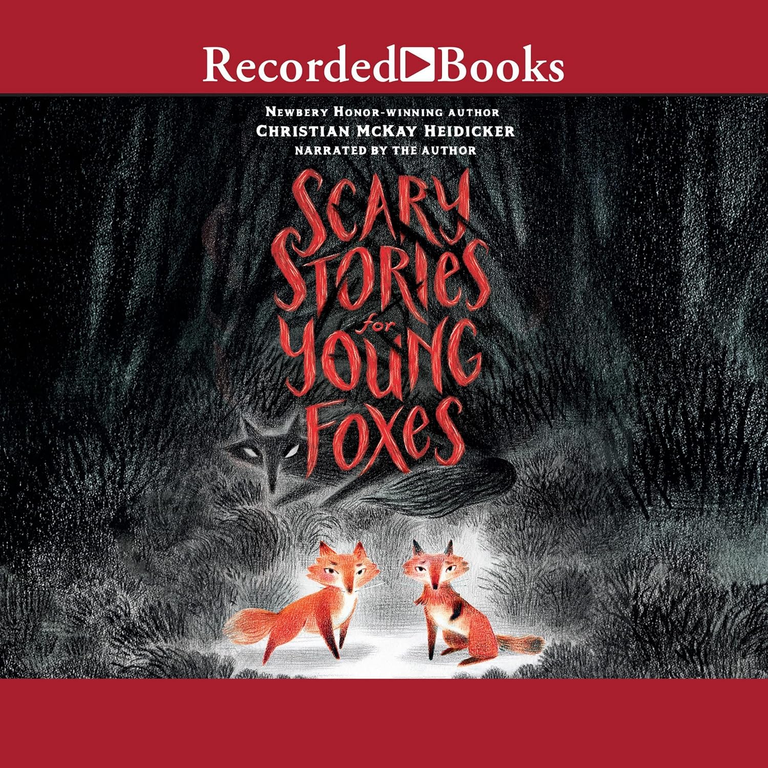 Scary Stories for Young Foxes: Christian McKay Heidicker: 9781664766815 ...
