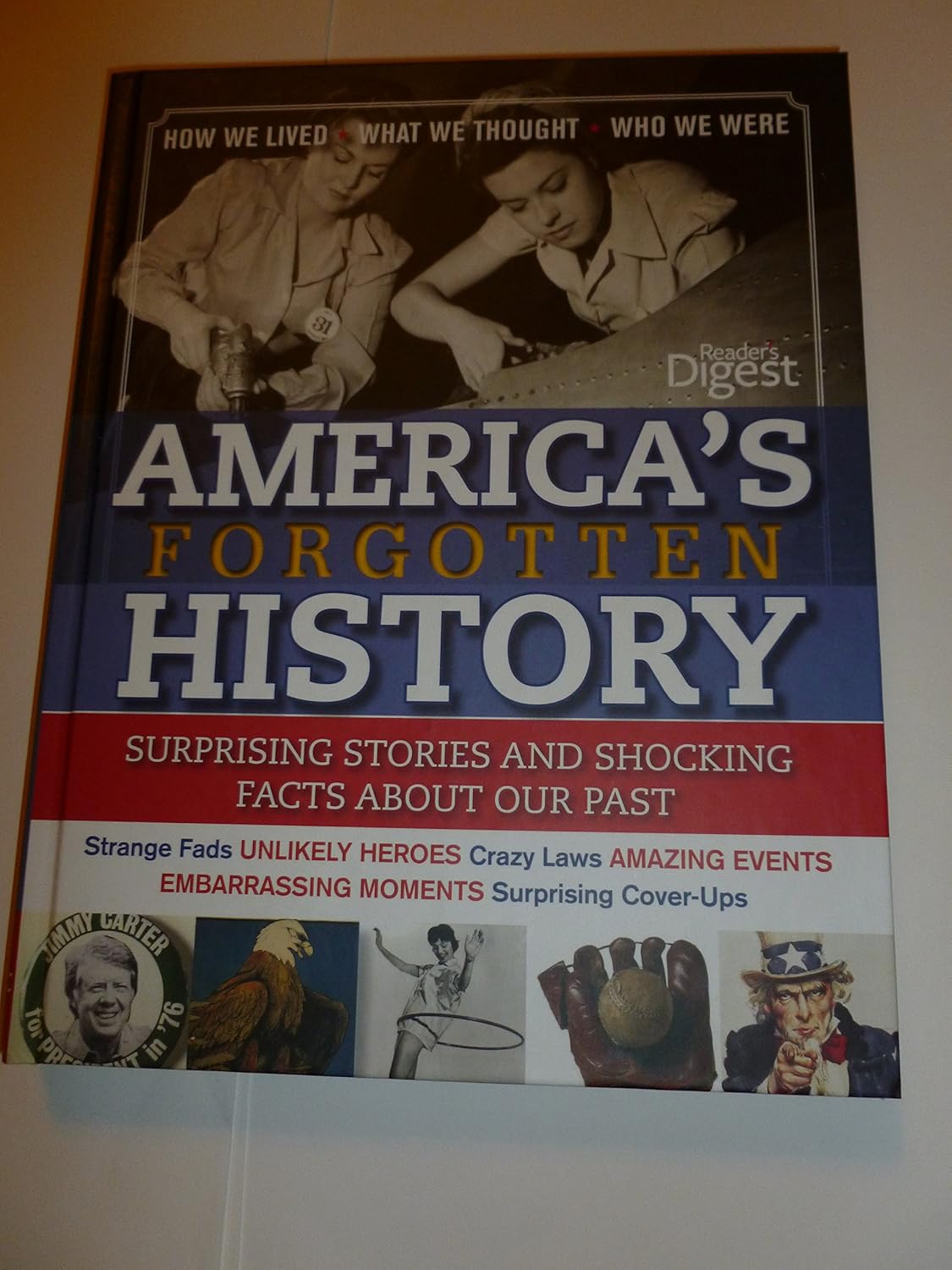 America's Forgotten History : Surprising Stories and Shocking Facts ...