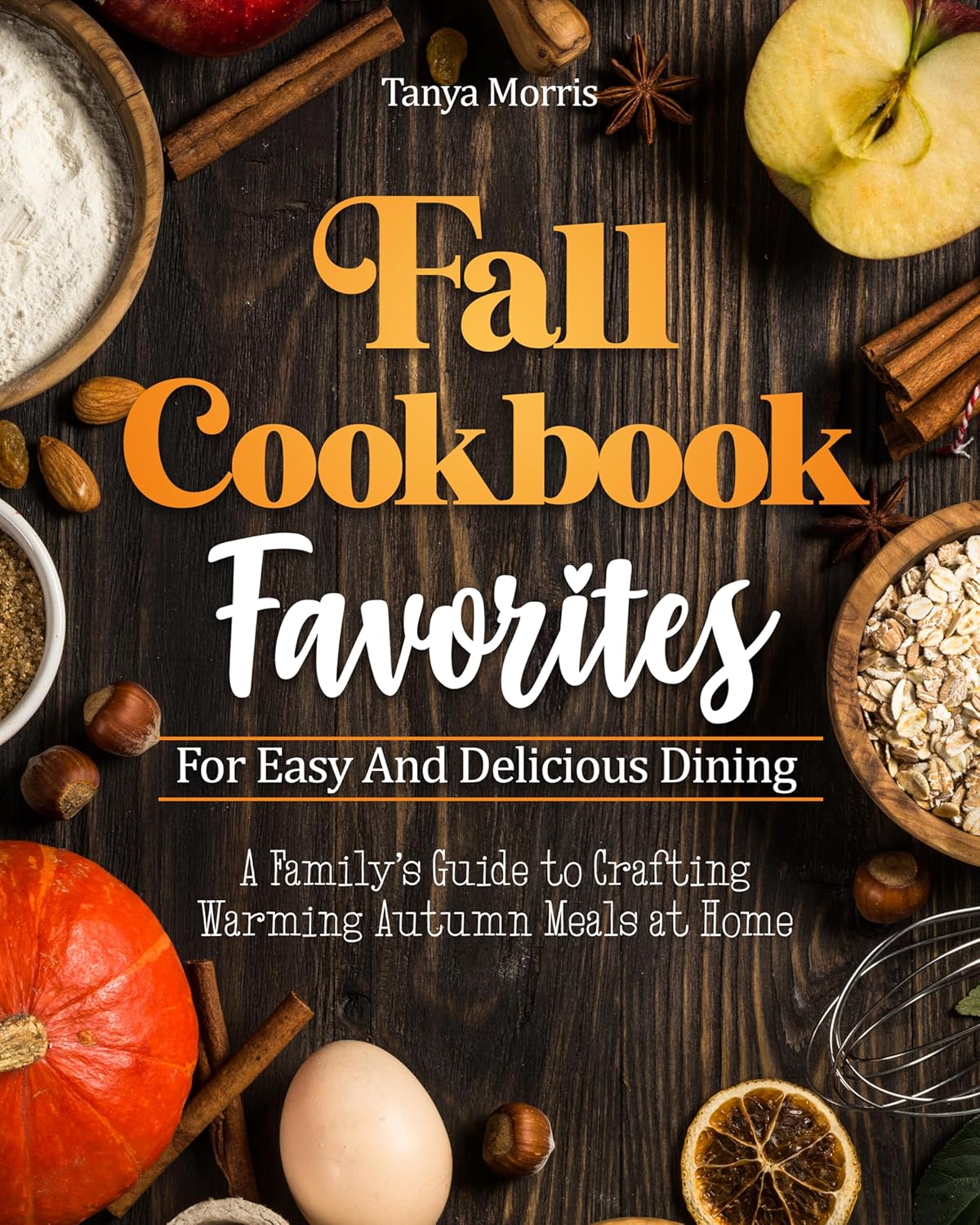 Fall Cookbook Favorites for Easy and Delicious Dining: A Family's Guide ...