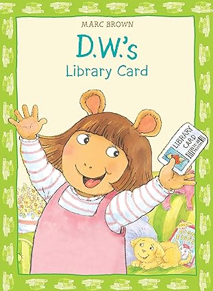 D.W.'s Library Card (D. W. Series): Brown, Marc: 9780316738200: Amazon ...