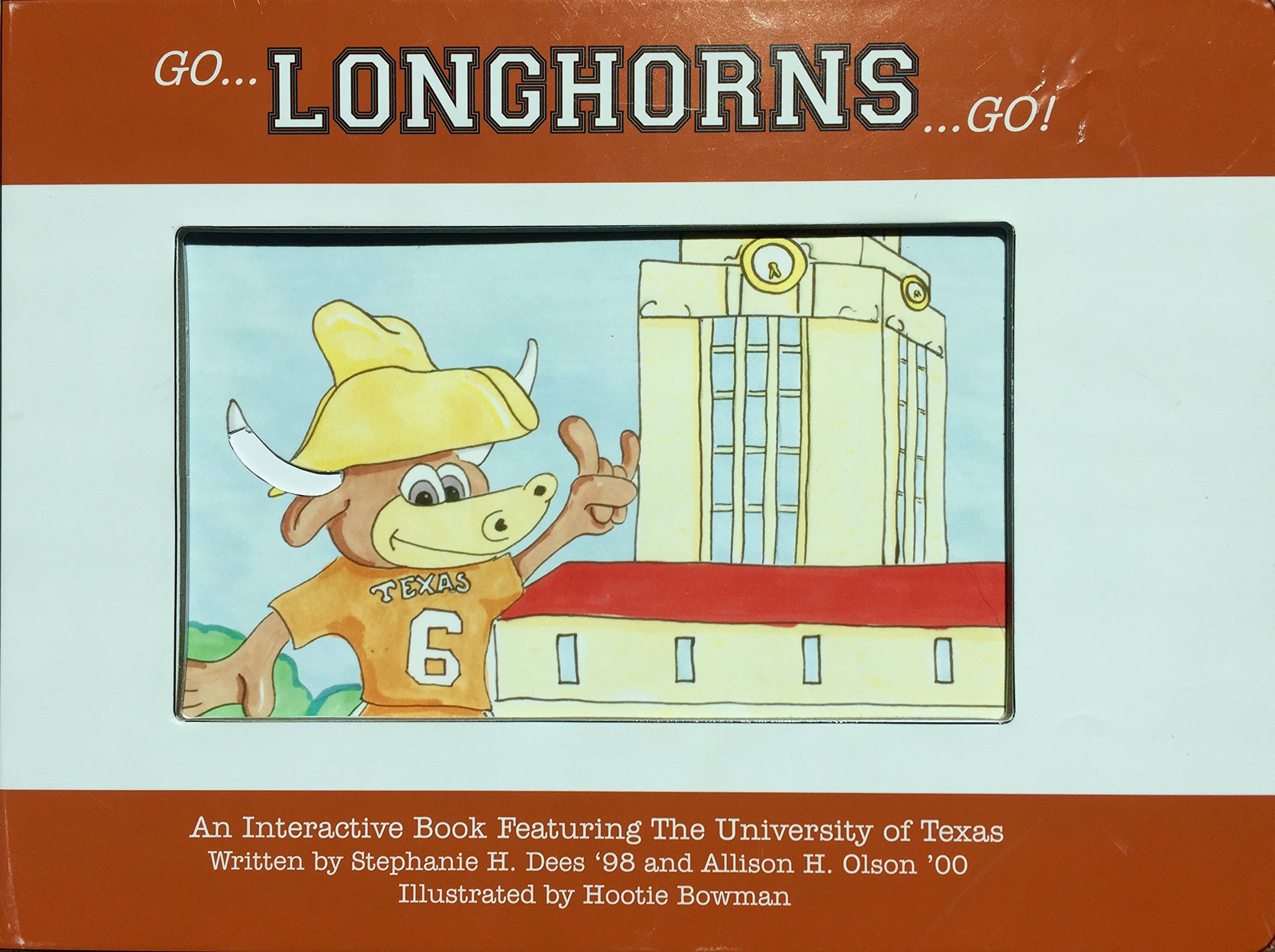 Go Longhorns Go! - an Interactive Children's Book: Stephanie H. Dees ...