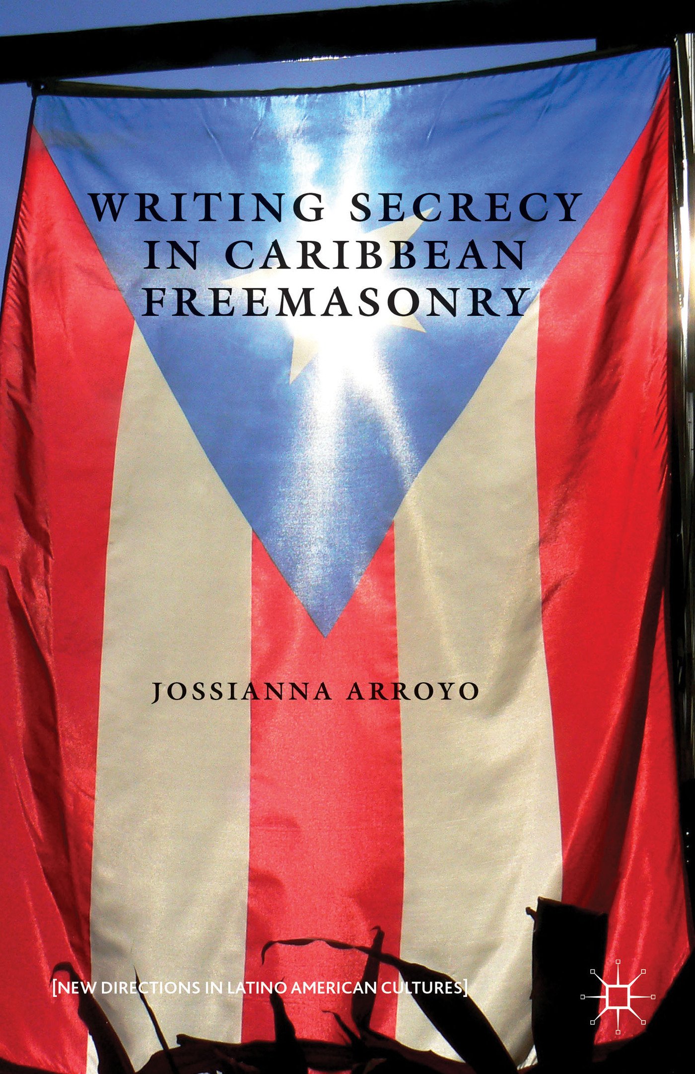 Amazon.com: Writing Secrecy in Caribbean Freemasonry (New Directions in ...