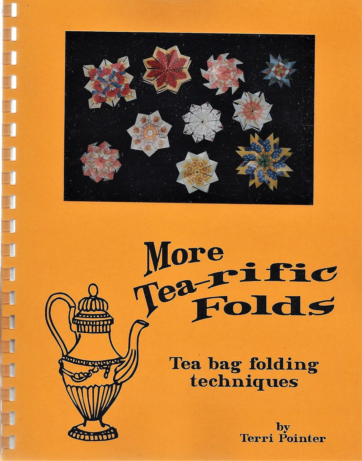 More Tea-rific Folds Tea Bag Folding Techniques: Pointer, Terri: Amazon ...