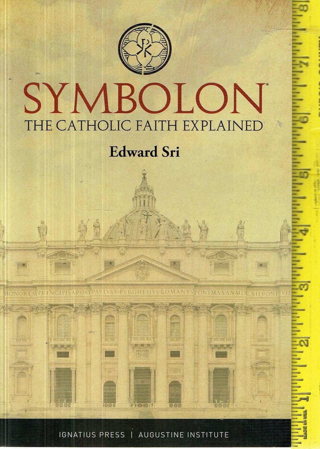 Symbolon - The Catholic Faith Explained: Edward Sri: 9781732524712 ...