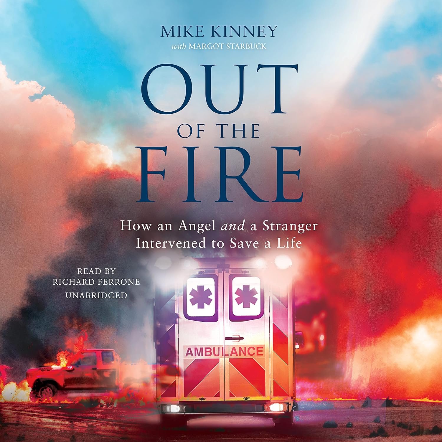 Amazon.com: Out of the Fire: How an Angel and Stranger Intervened to ...