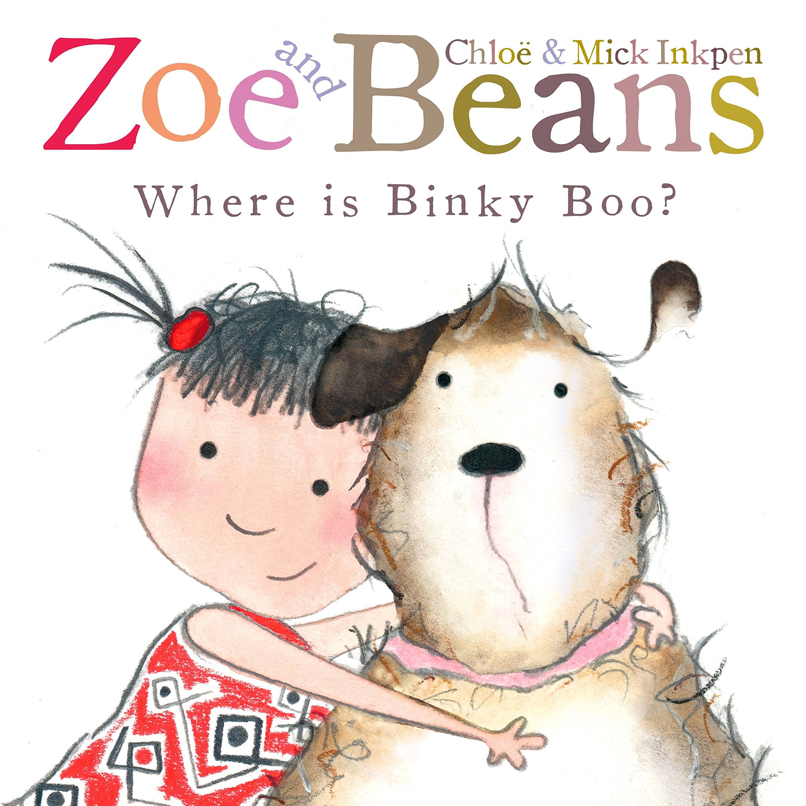 Zoe & Beans Where is Binky Boo? (Hbk): Inkpen, Chloe: 9780230748453 ...
