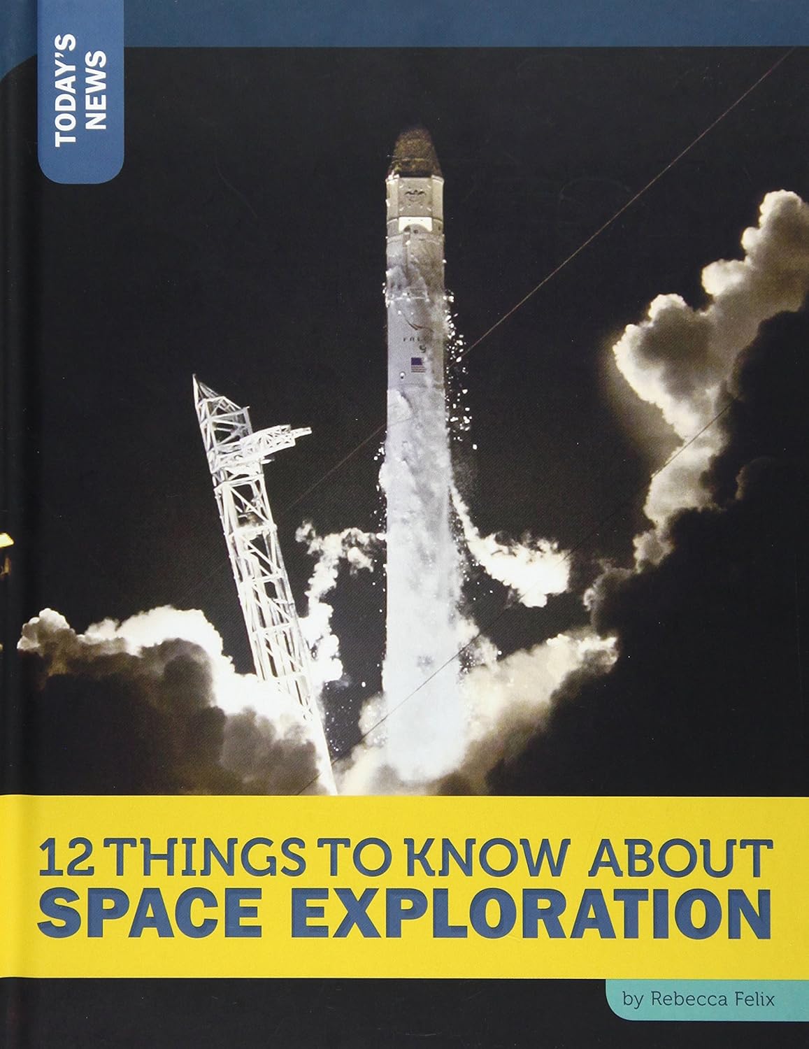 12 Things to Know About Space Exploration (Today's News): Felix ...