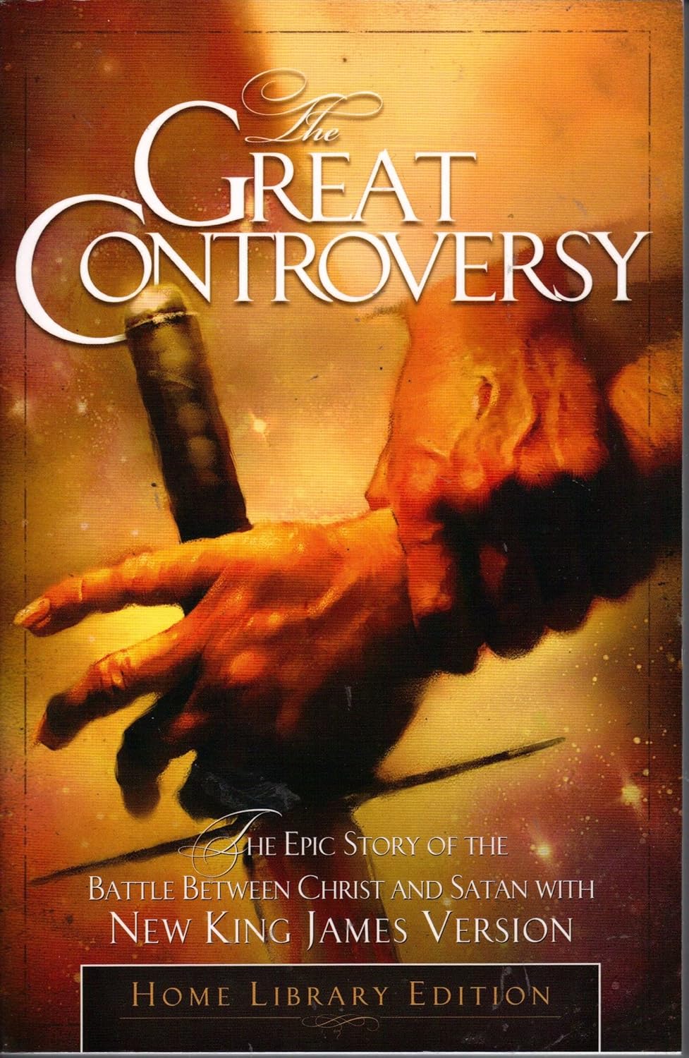 The Great Controversy: The Epic Story of the Battle Between Christ and ...