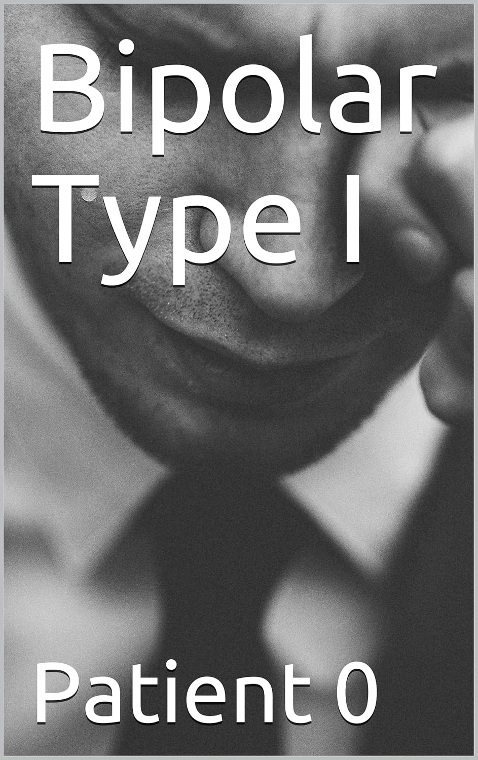 Amazon.com: Bipolar Type I: By Patient 0 eBook : 0, Patient: Kindle Store