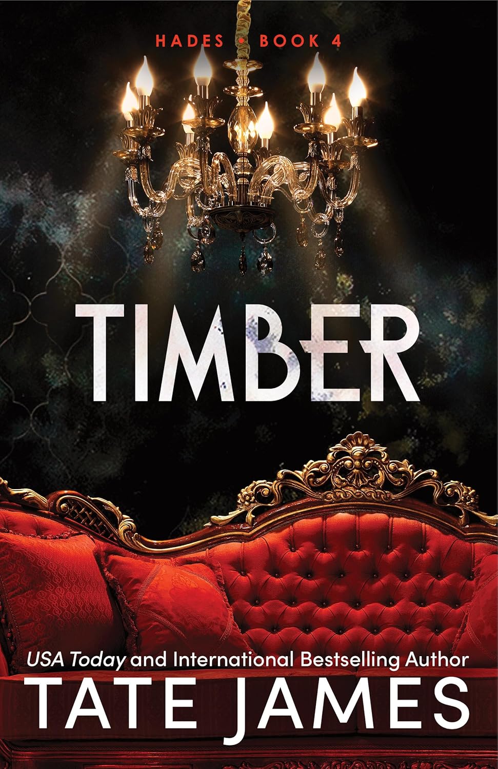 Timber (Hades, 4): James, Tate: 9781464220630: Amazon.com: Books