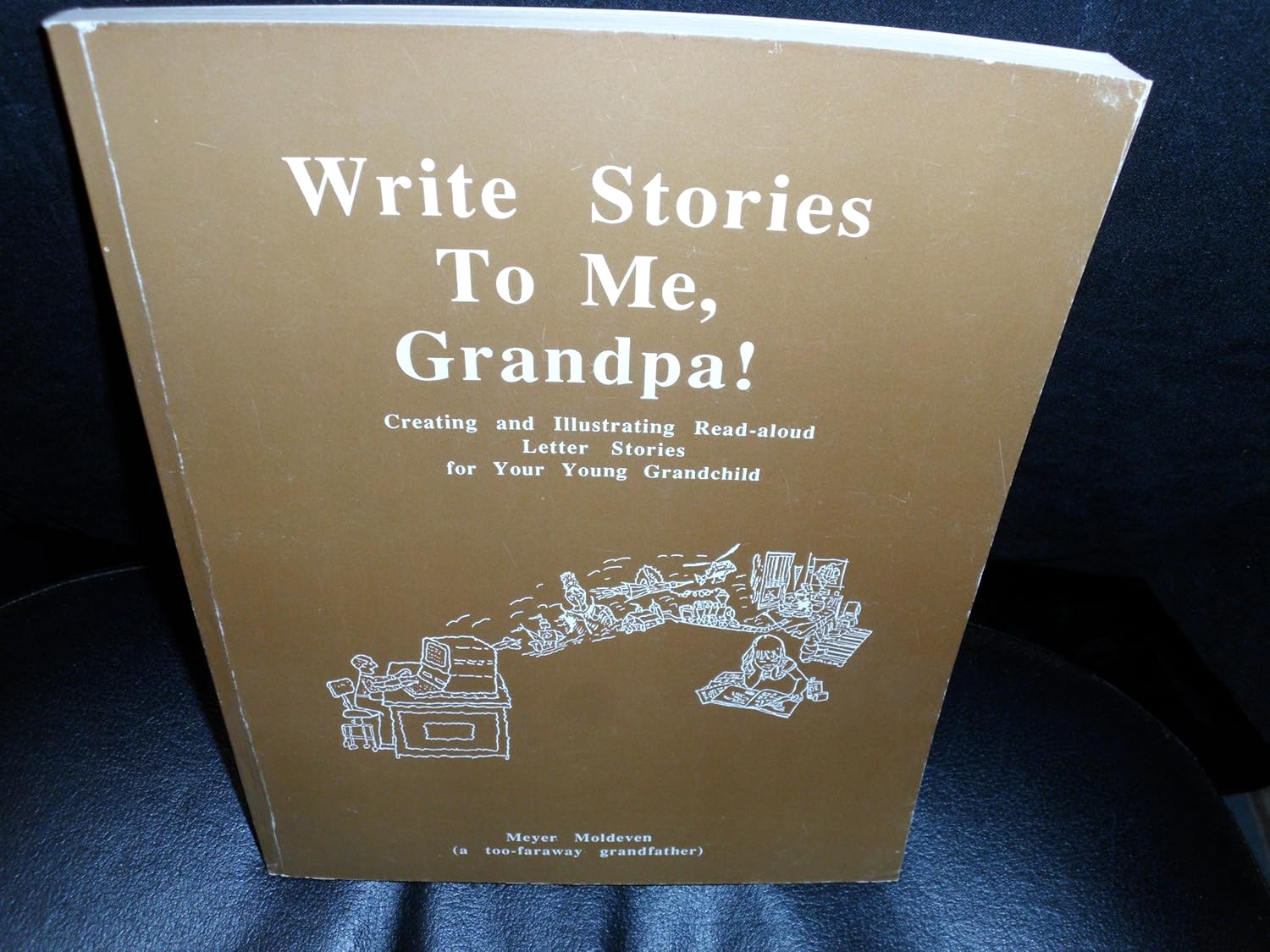 Write Stories to Me Grandpa: Creating and Illustrating Read-Aloud ...