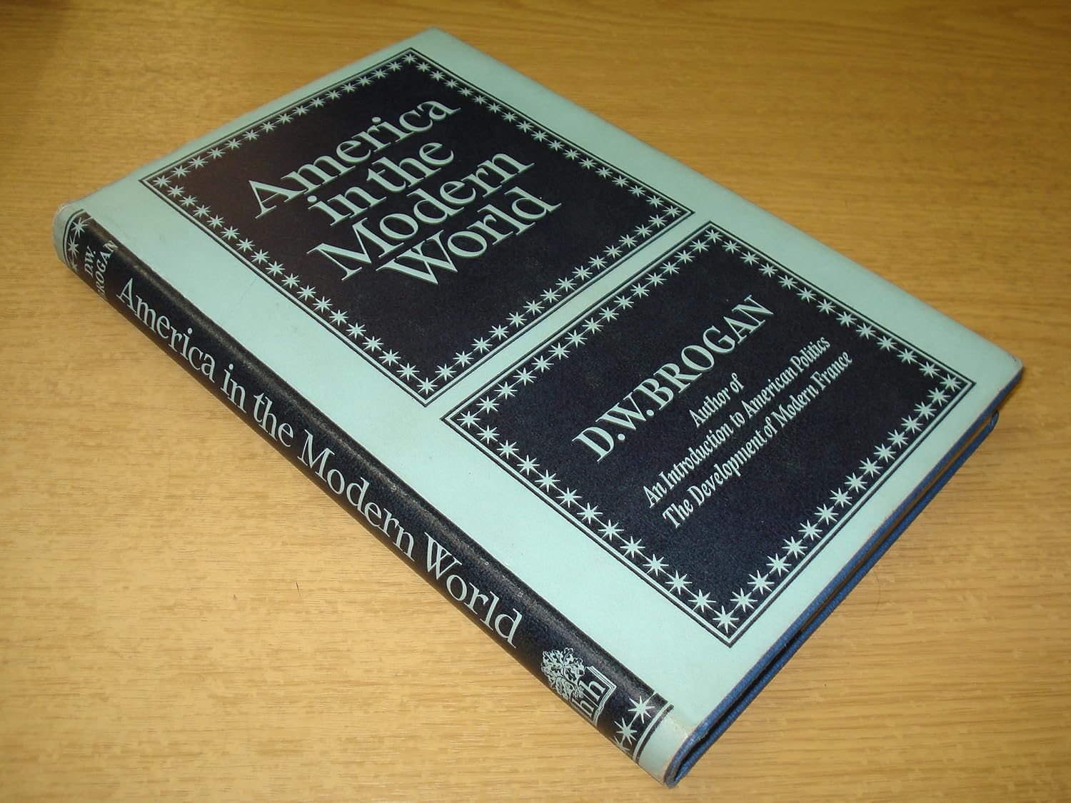 America in the modern world: Brogan, D. W.: Books - Amazon.ca