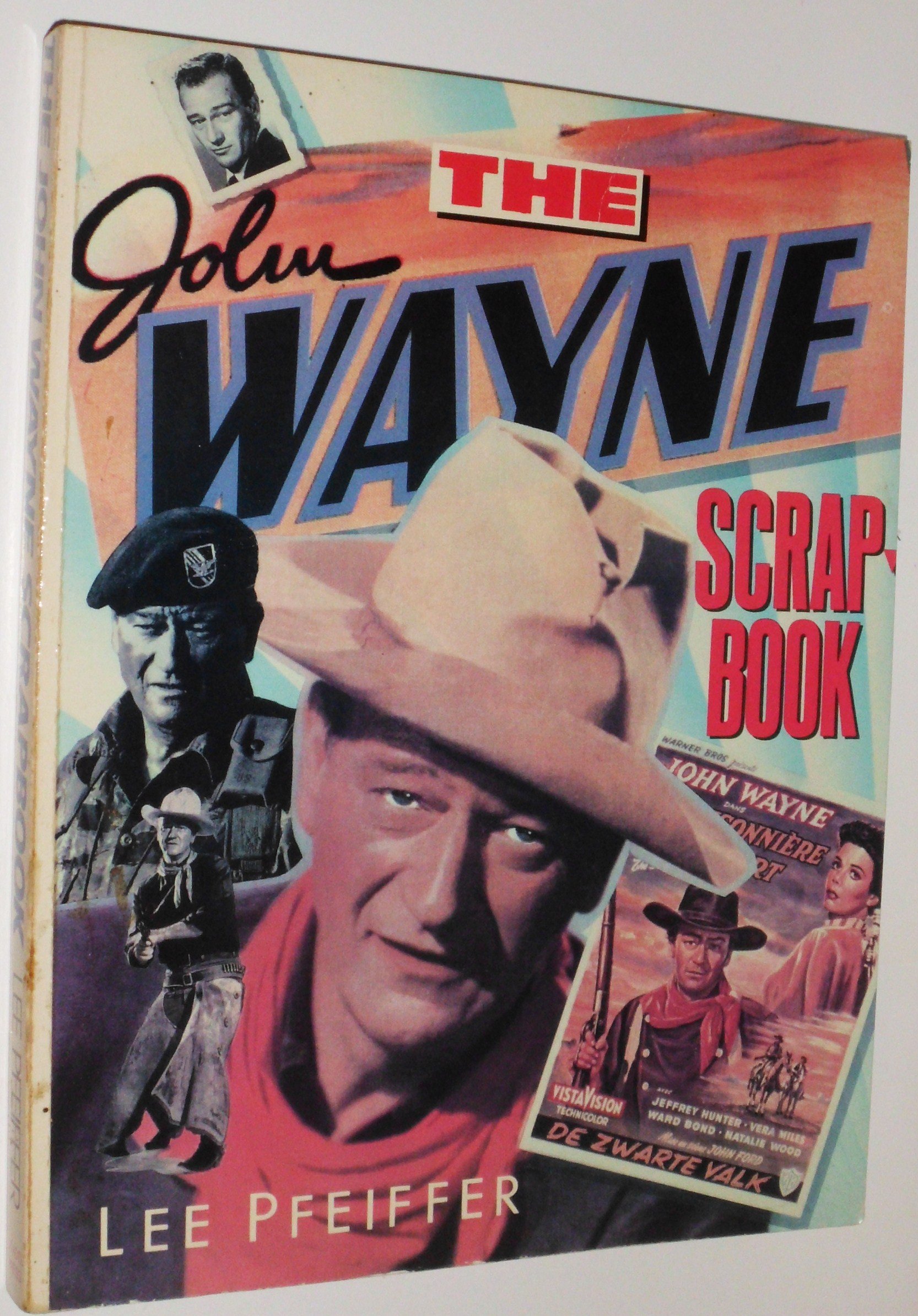 John Wayne Scrapbook: Lee Pfeiffer: 9780806511474: Amazon.com: Books