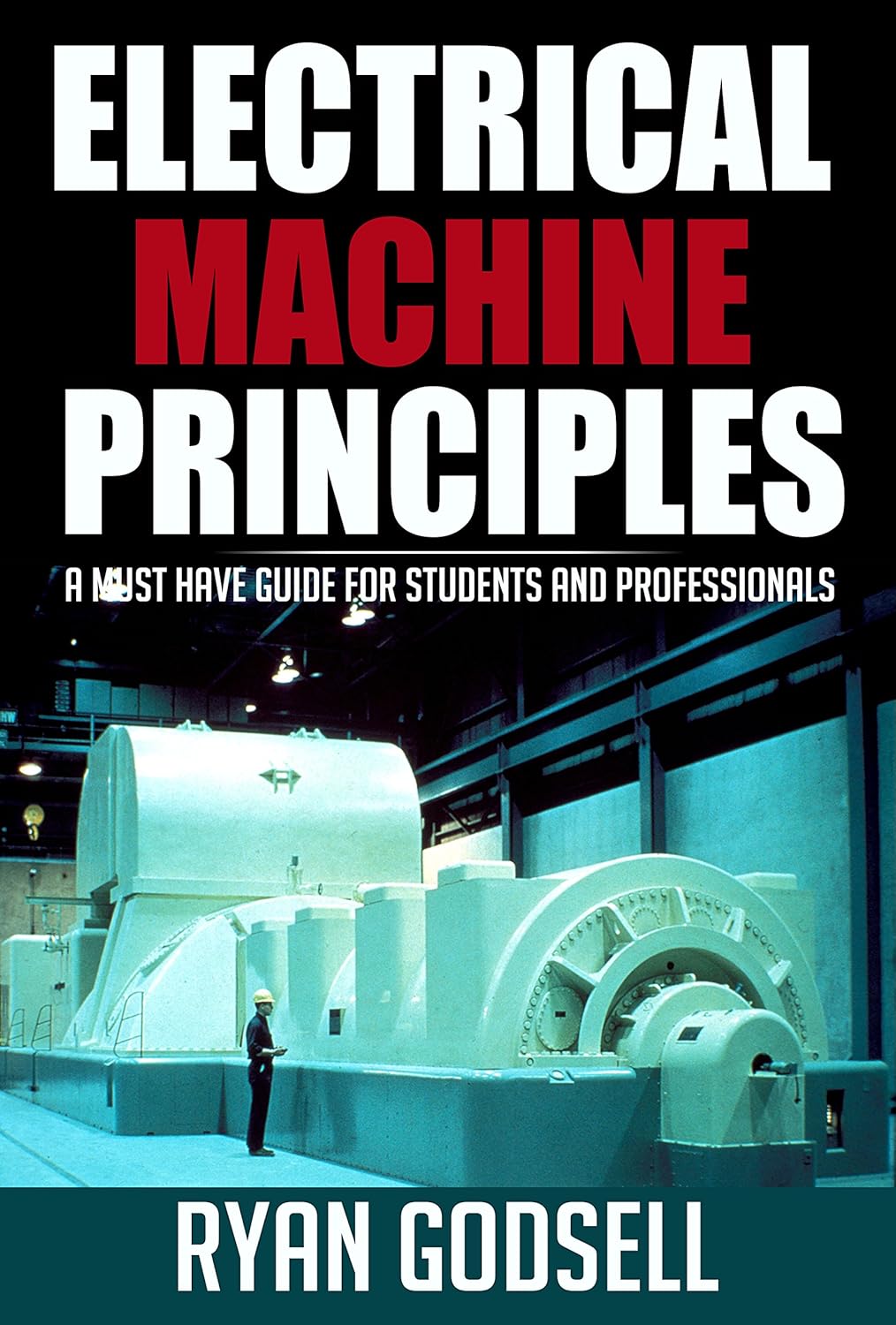 Amazon.com: Electrical Machine Principles: A Must Have Guide for ...