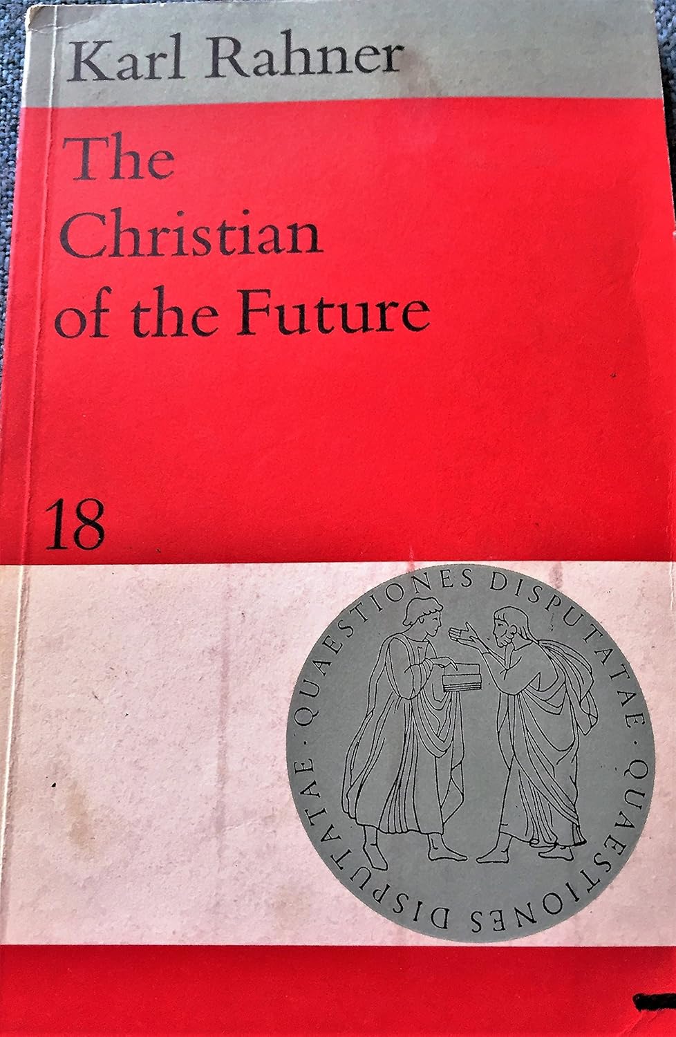 The Christian of the Future: Rahner, Karl: 9780855321277: Amazon.com: Books
