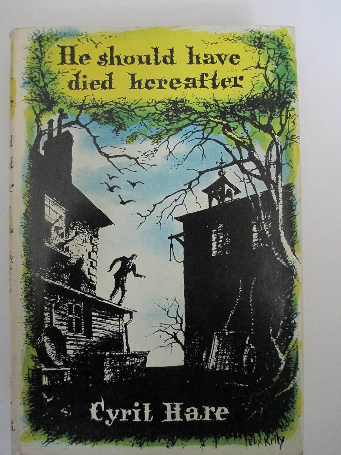 He Should Have Died Hereafter: Hare, Cyril (pseudonym of Alfred ...