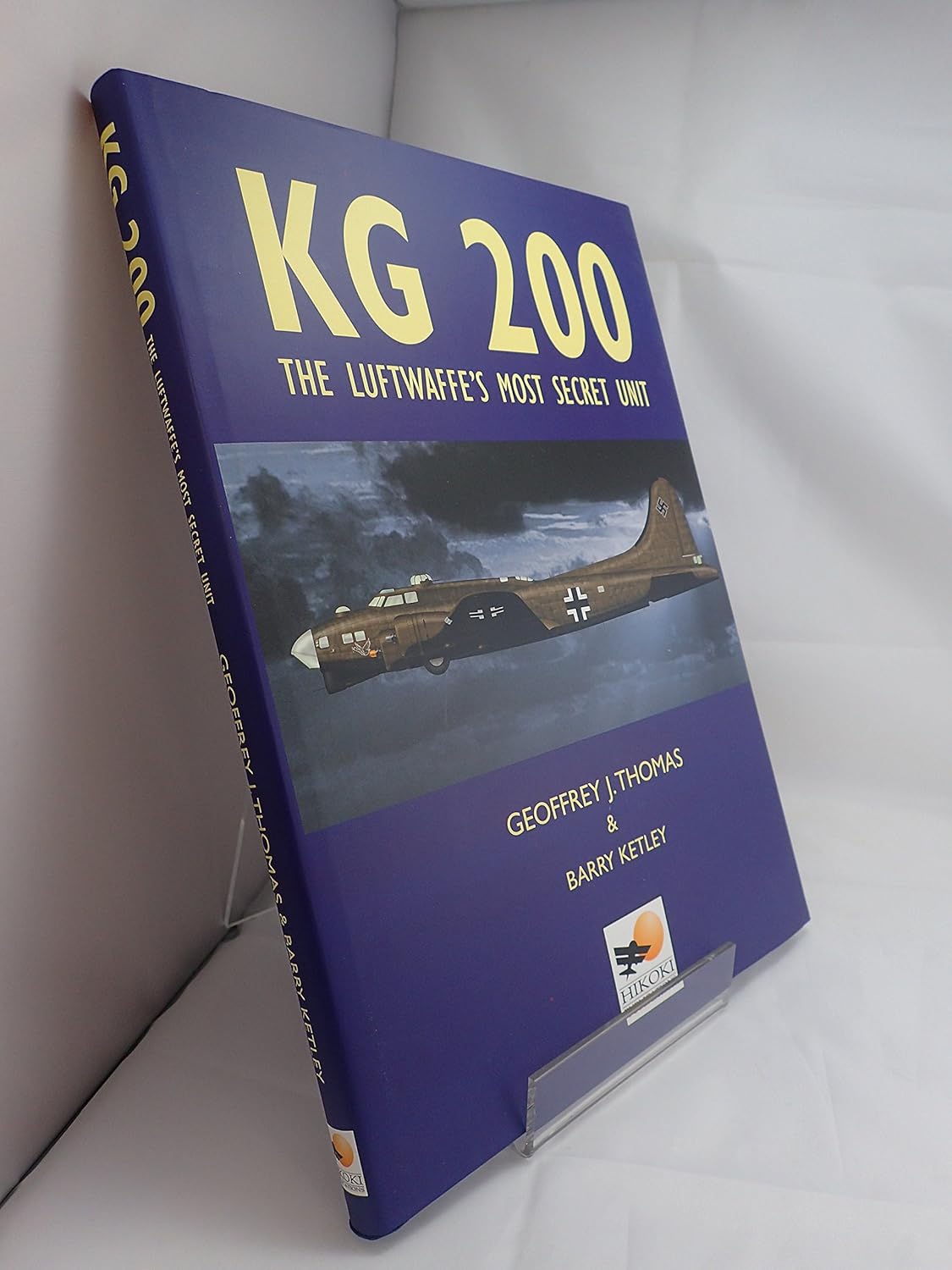 Kg 200: The Luftwaffe's Most Secret Unit: Geoffrey J. Thomas ...