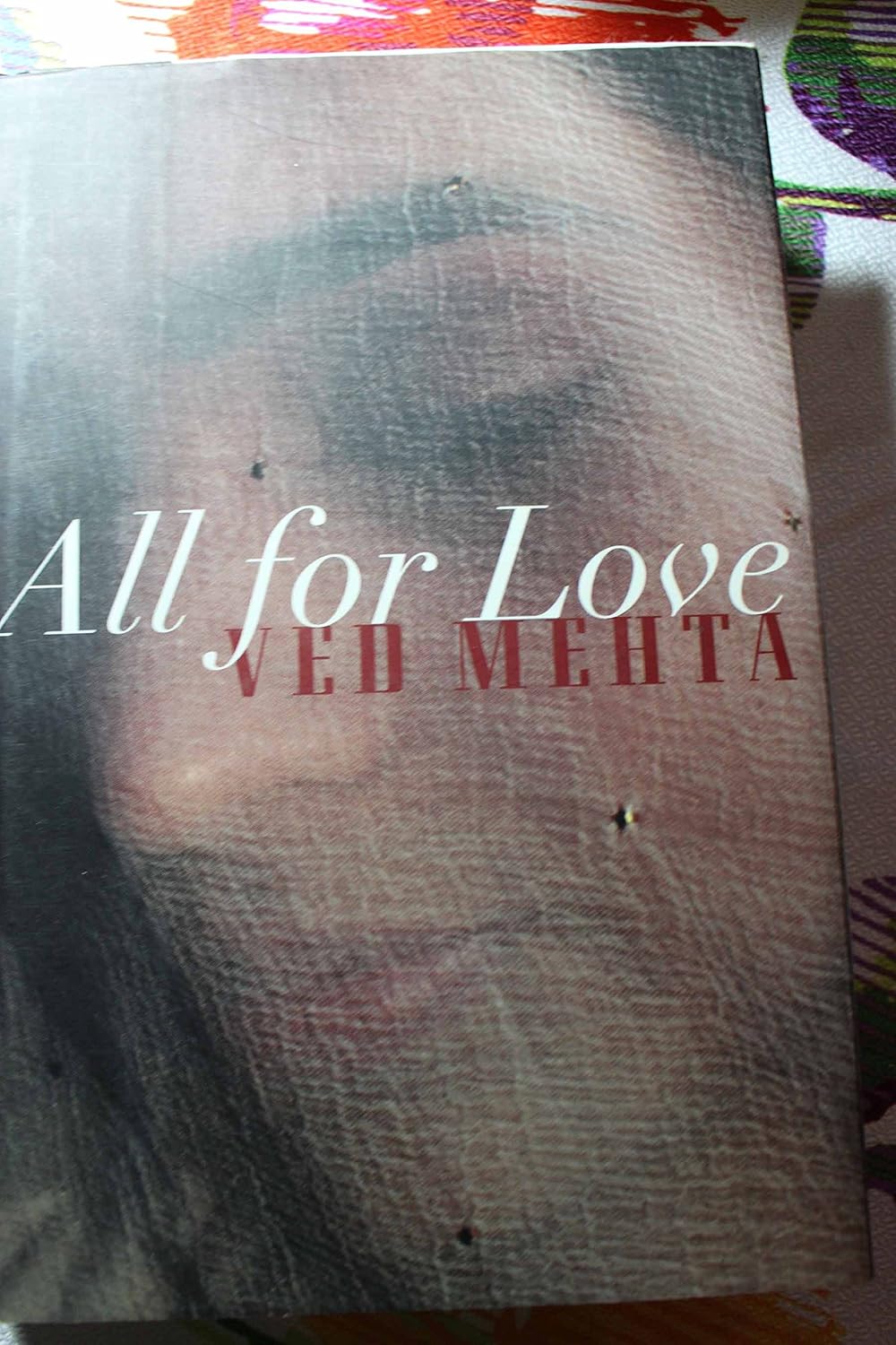 All for Love (Nation Books): Mehta, Ved: 9781560253211: Amazon.com: Books