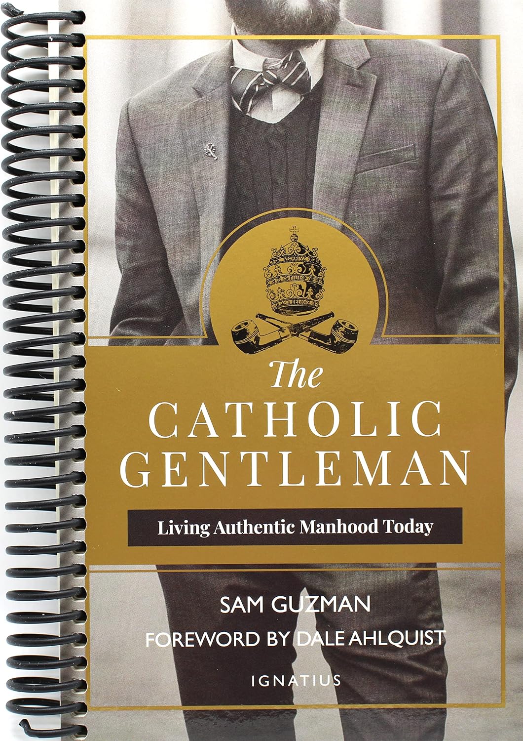 The Catholic Gentleman: Living Authentic Manhood Today: Amazon.com: Books